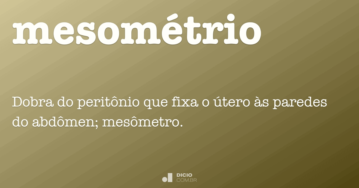 Mesométrio - Dicio, Dicionário Online de Português