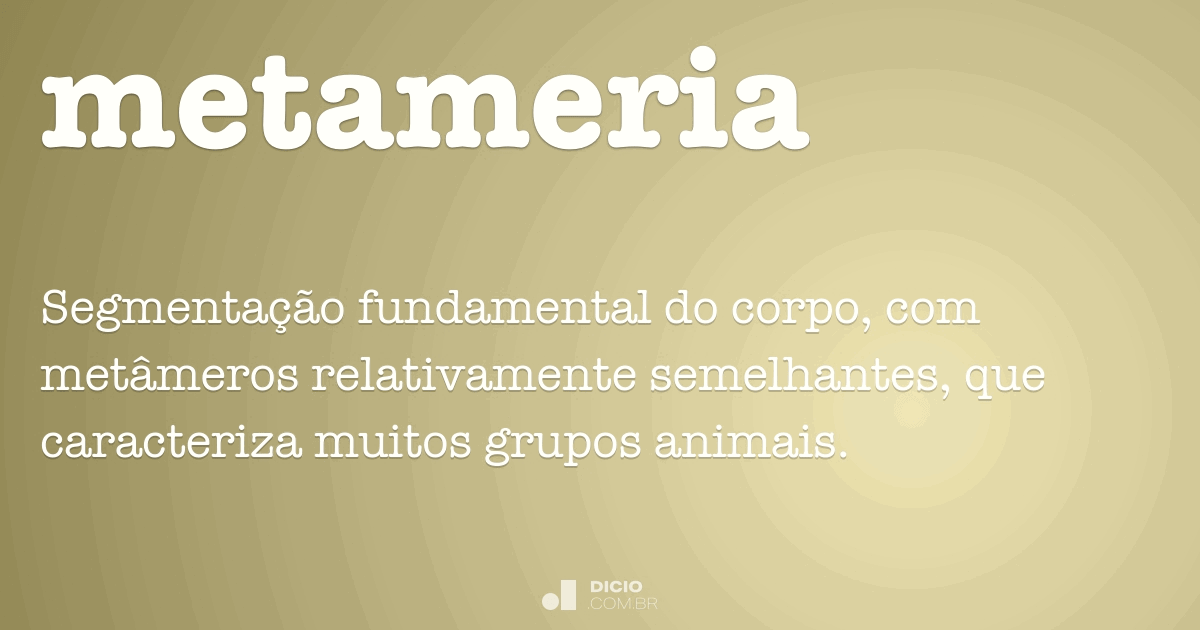 Metameria - Dicio, Dicionário Online de Português