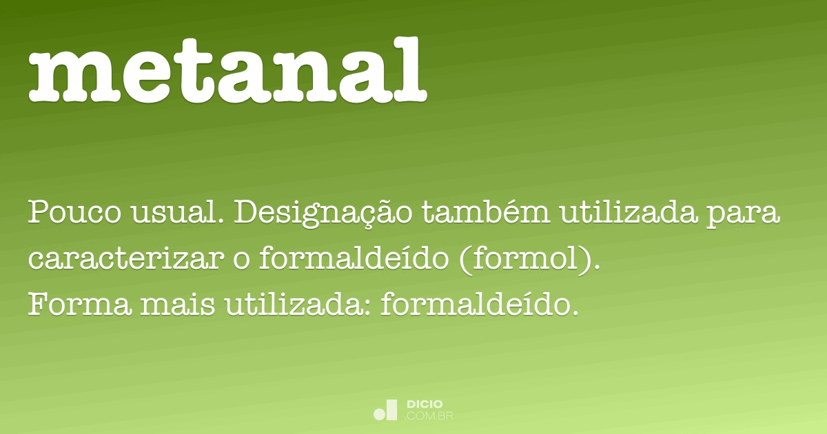 Metanal - Dicio, Dicionário Online de Português