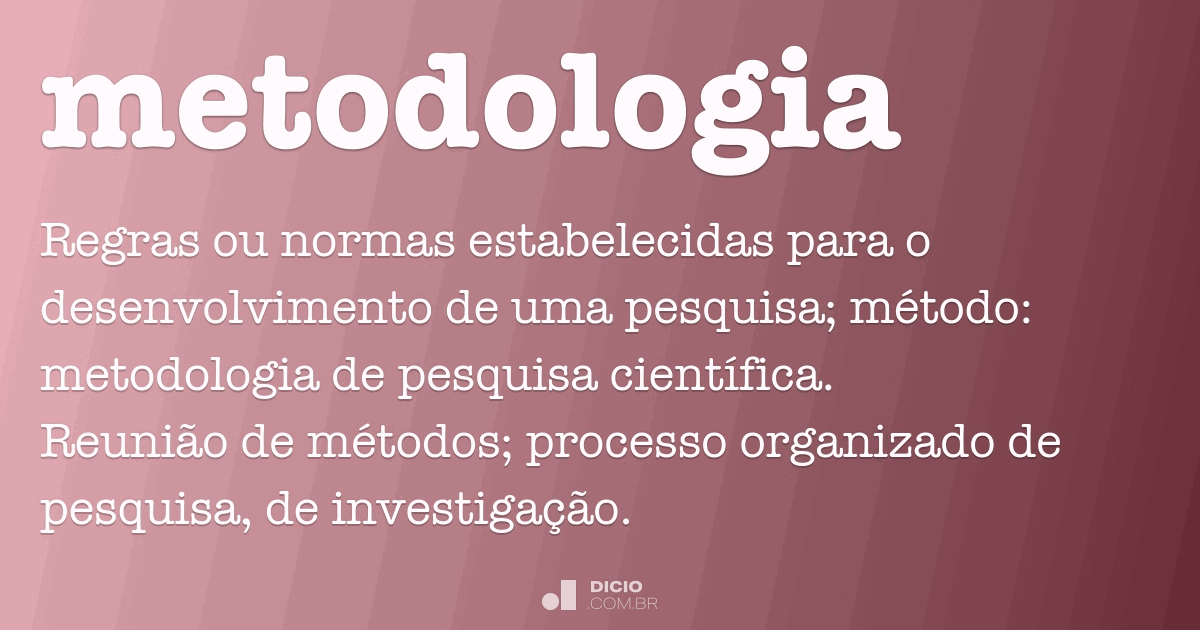 Metodologia - Dicio, Dicionário Online de Português