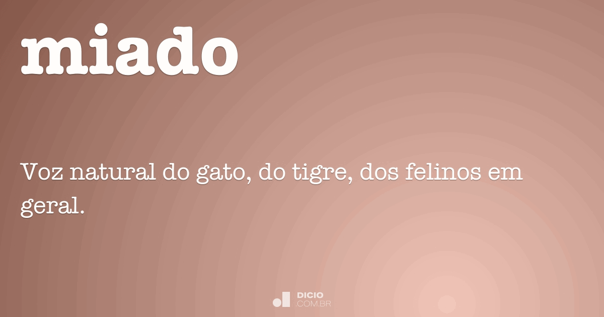 Miado - Dicio, Dicionário Online de Português