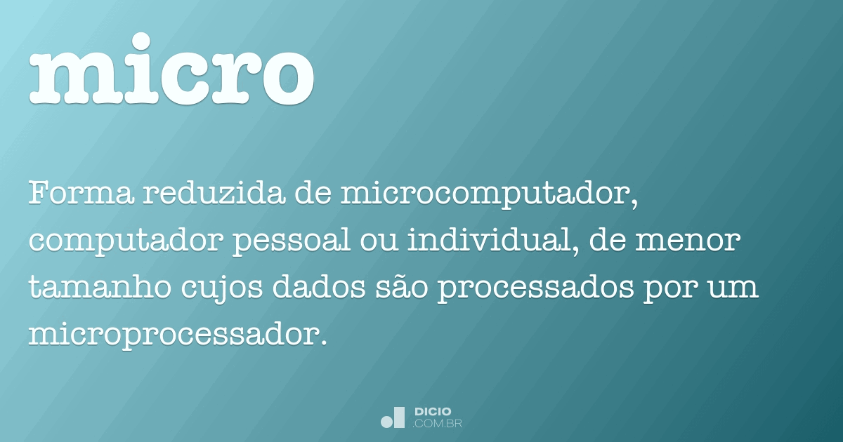 Micro - Dicio, Dicionário Online de Português