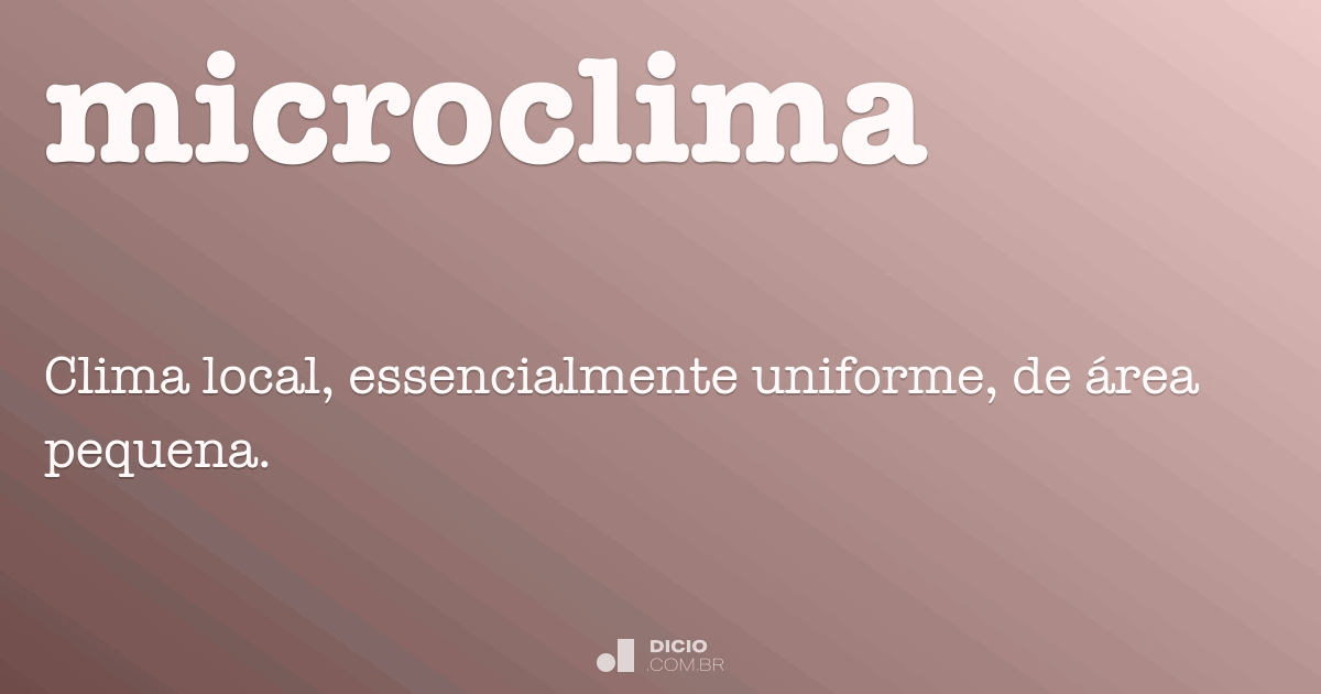 Microclima - Dicio, Dicionário Online de Português