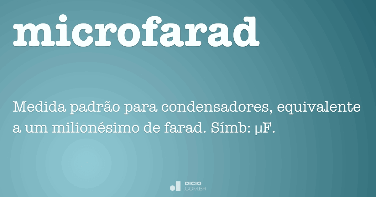 Microfarad - Dicio, Dicionário Online de Português