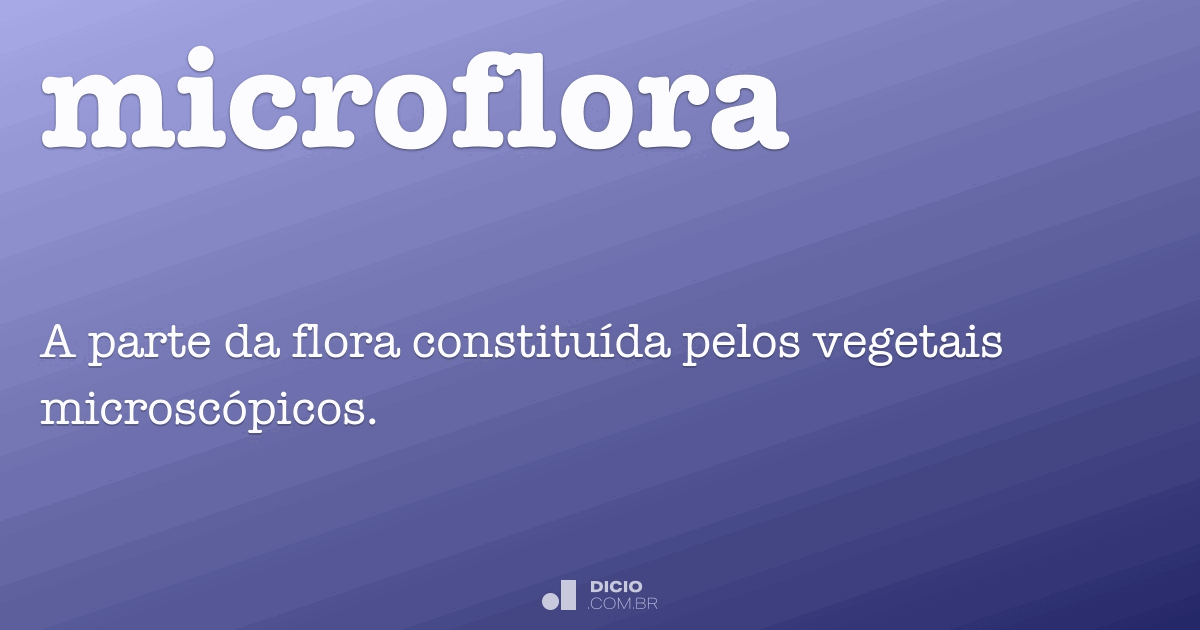 Microflora - Dicio, Dicionário Online de Português