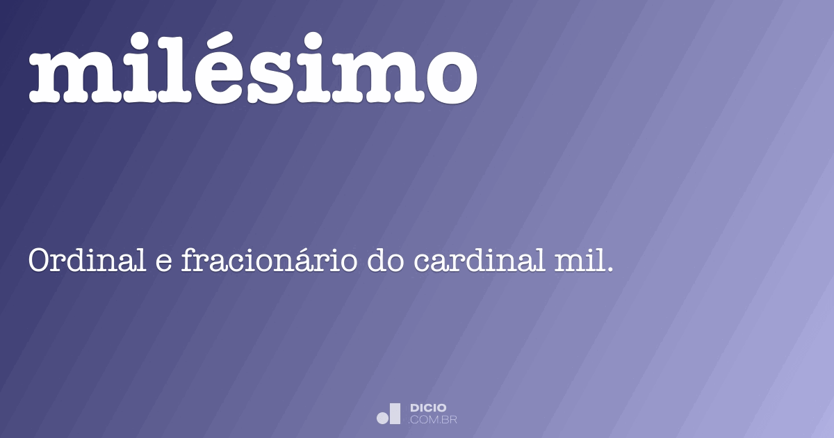 Milésimo - Dicio, Dicionário Online de Português