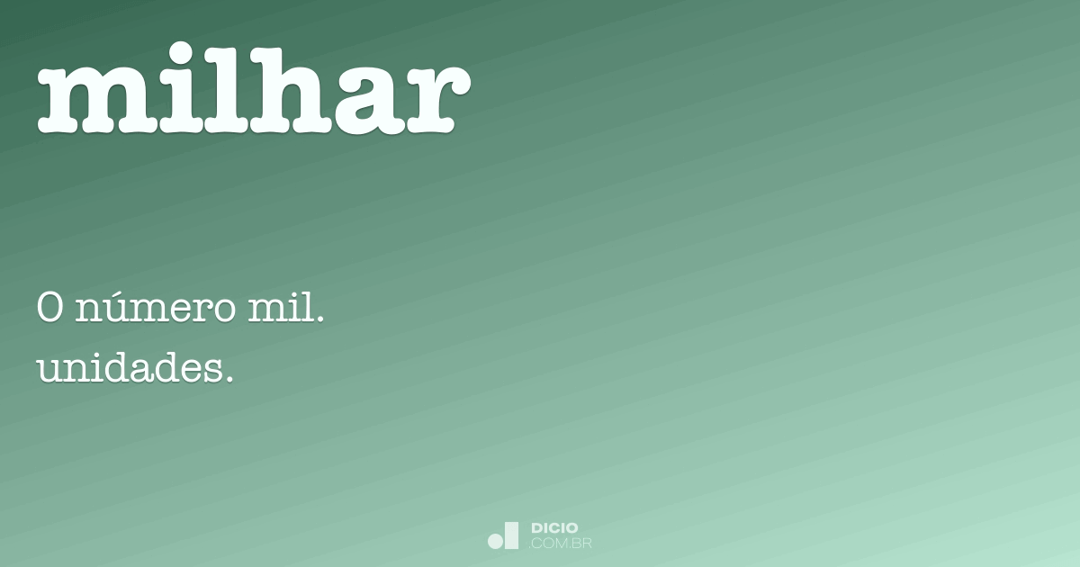 Milhar - Dicio, Dicionário Online de Português