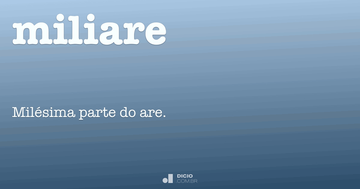 Miliare - Dicio, Dicionário Online de Português