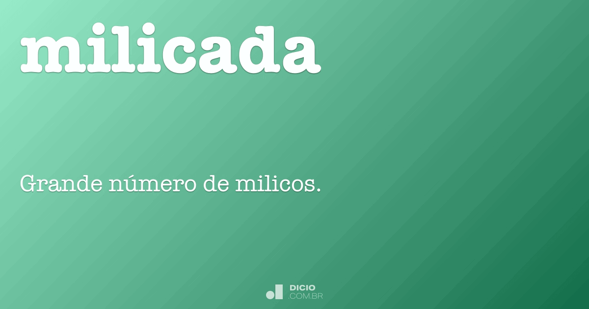 Milicada - Dicio, Dicionário Online de Português