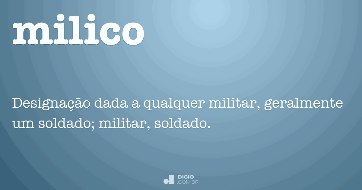 Milico - Dicio, Dicionário Online de Português