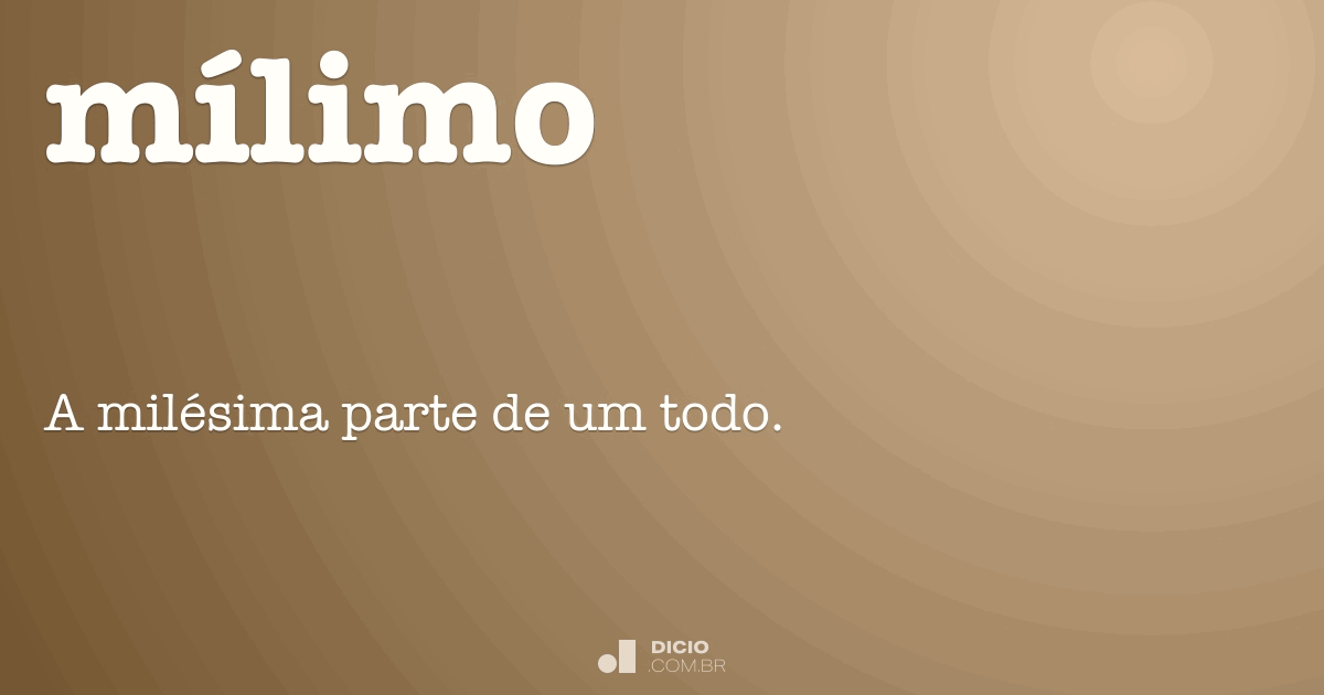 Mílimo - Dicio, Dicionário Online de Português