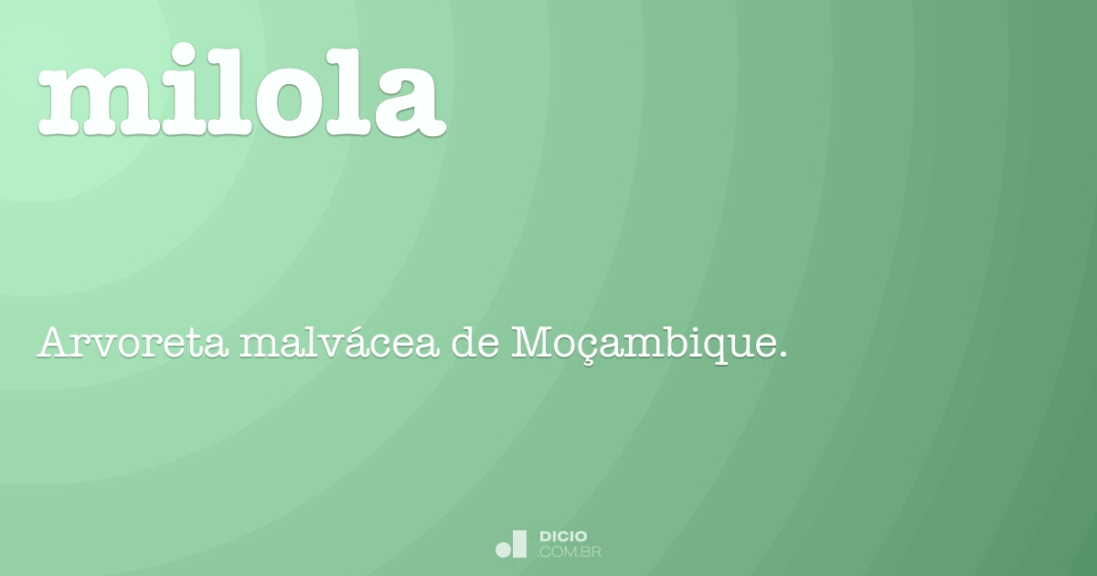 Milola - Dicio, Dicionário Online de Português