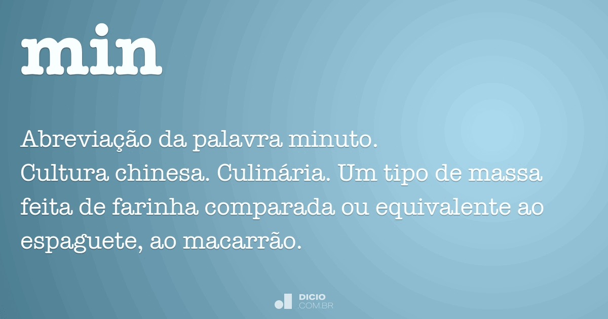 Min - Dicio, Dicionário Online de Português