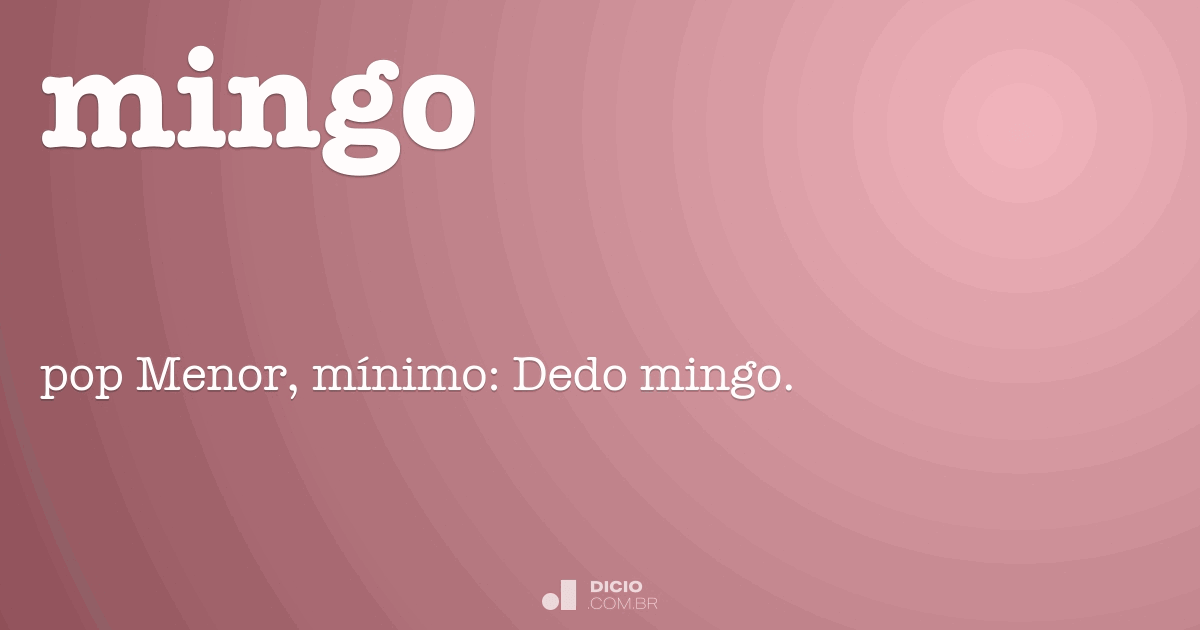 Mingo - Dicio, Dicionário Online de Português