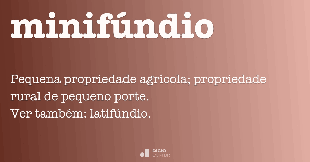 Minifúndio - Dicio, Dicionário Online de Português
