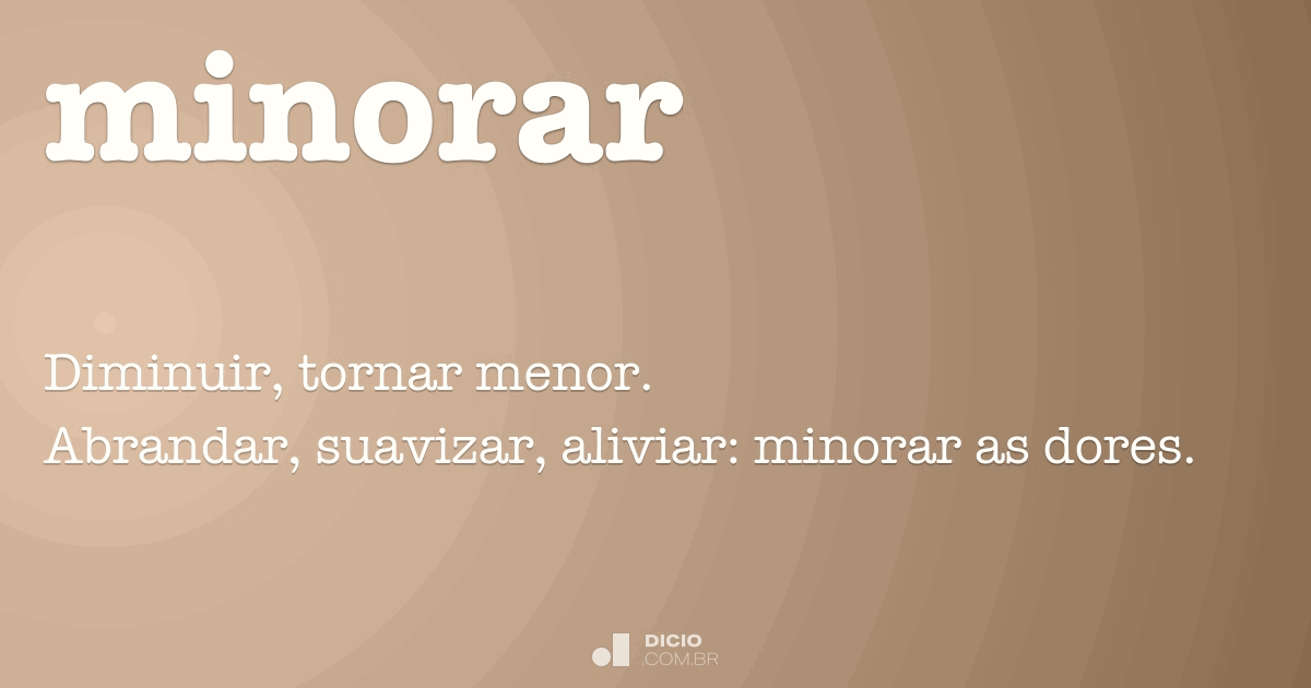 Minorar - Dicio, Dicionário Online de Português