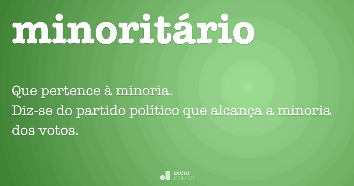 Minoritário - Dicio, Dicionário Online de Português