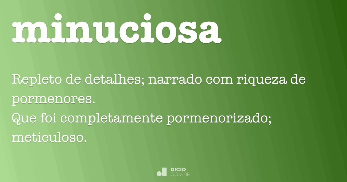 Minuciosa - Dicio, Dicionário Online de Português