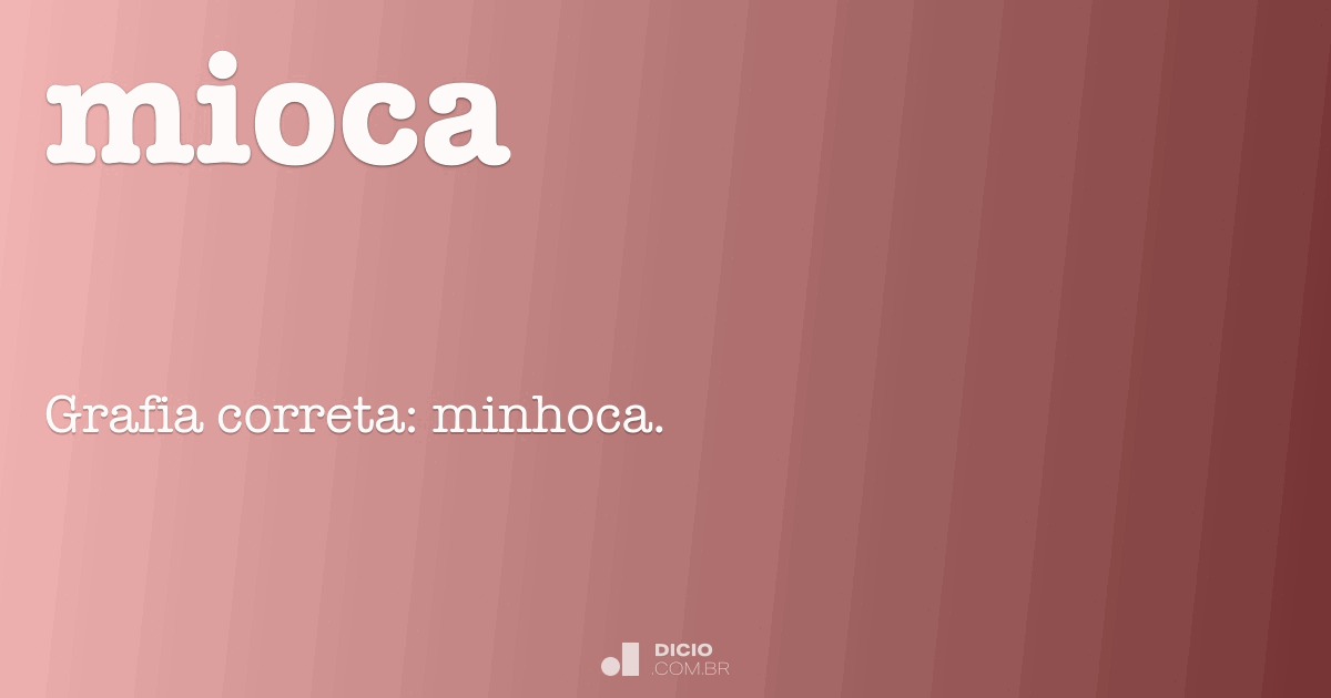 Mioca - Dicio, Dicionário Online de Português