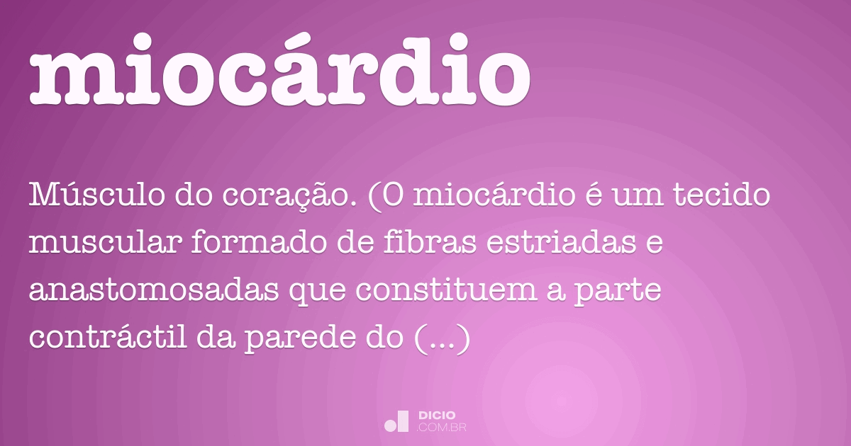 Miocárdio - Dicio, Dicionário Online de Português