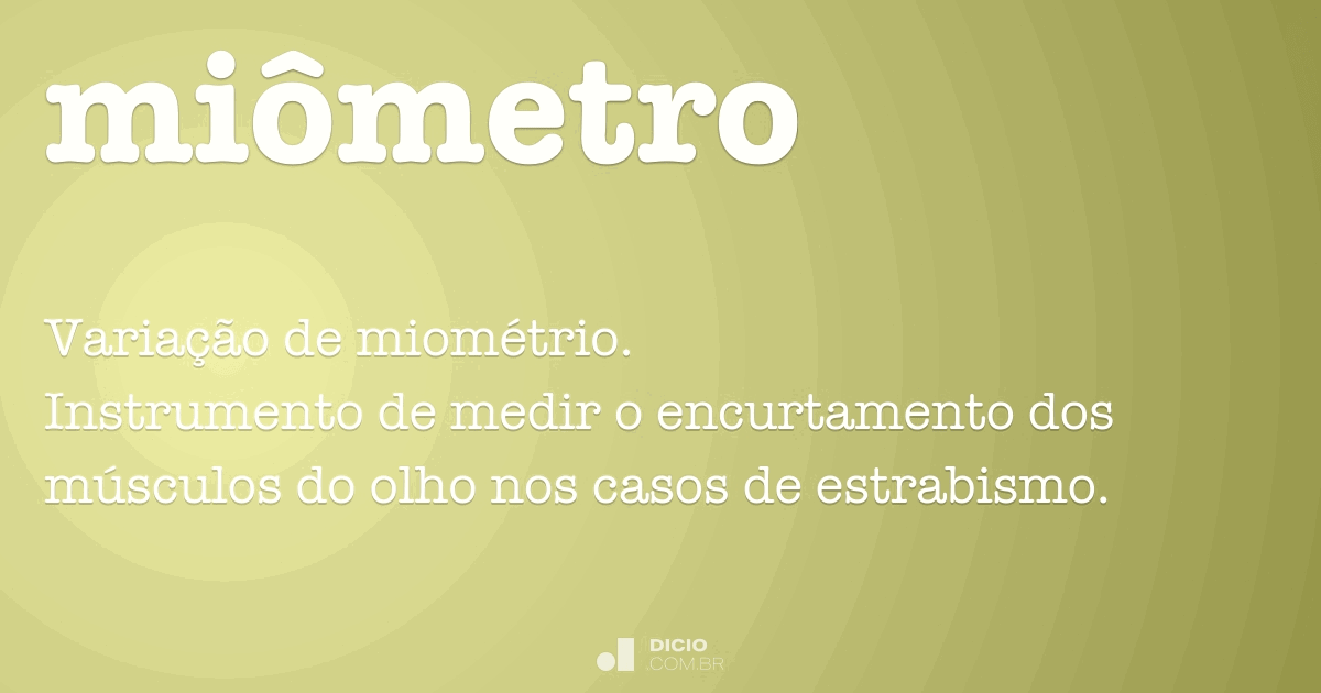 Miômetro - Dicio, Dicionário Online de Português