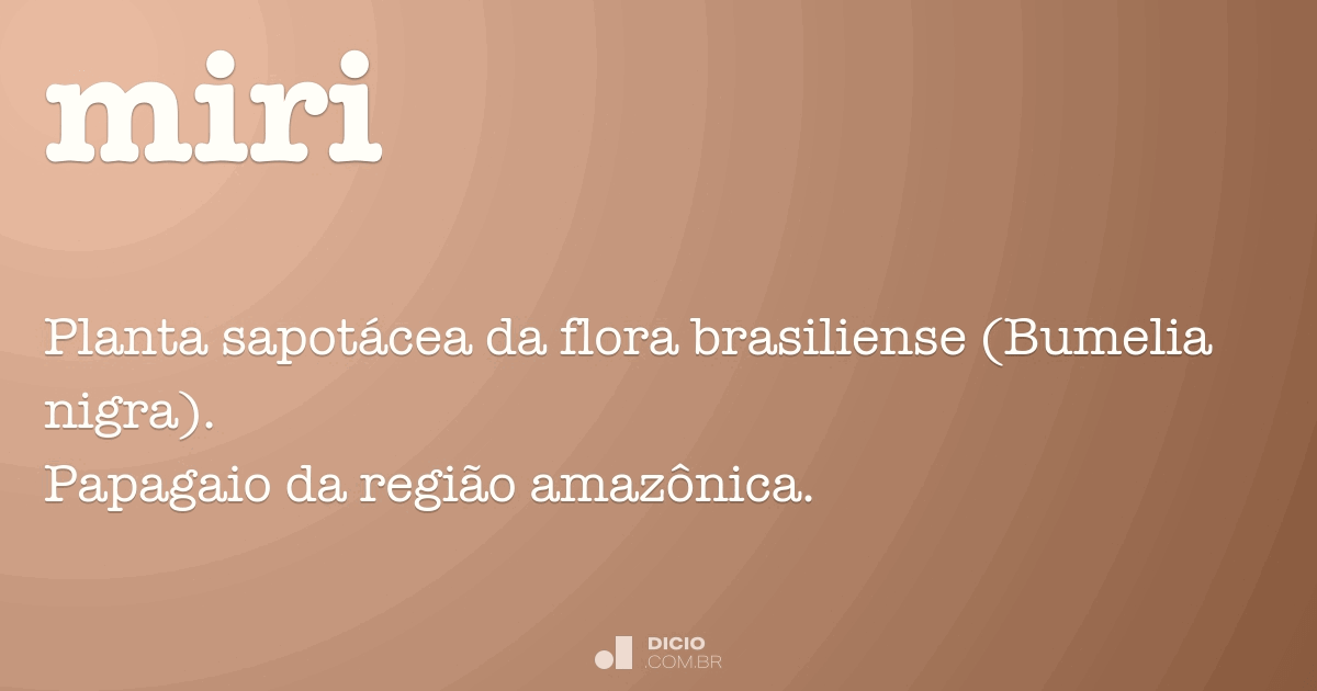 Miri - Dicio, Dicionário Online de Português