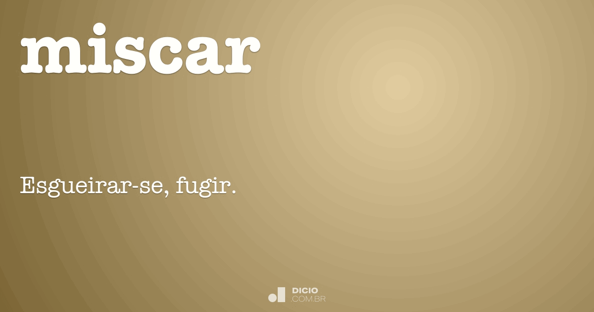 Miscar - Dicio, Dicionário Online de Português