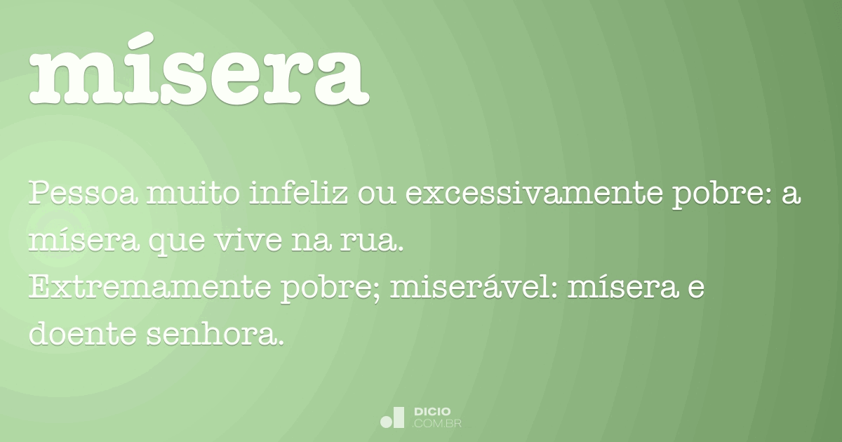 Mísera - Dicio, Dicionário Online de Português