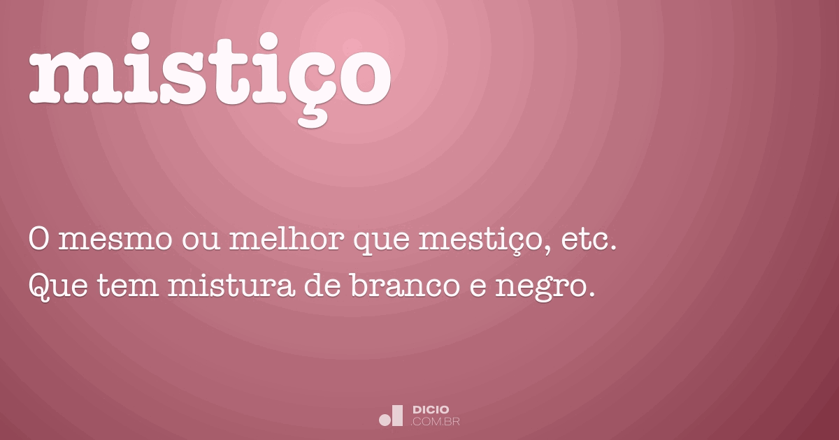 Mistiço - Dicio, Dicionário Online de Português