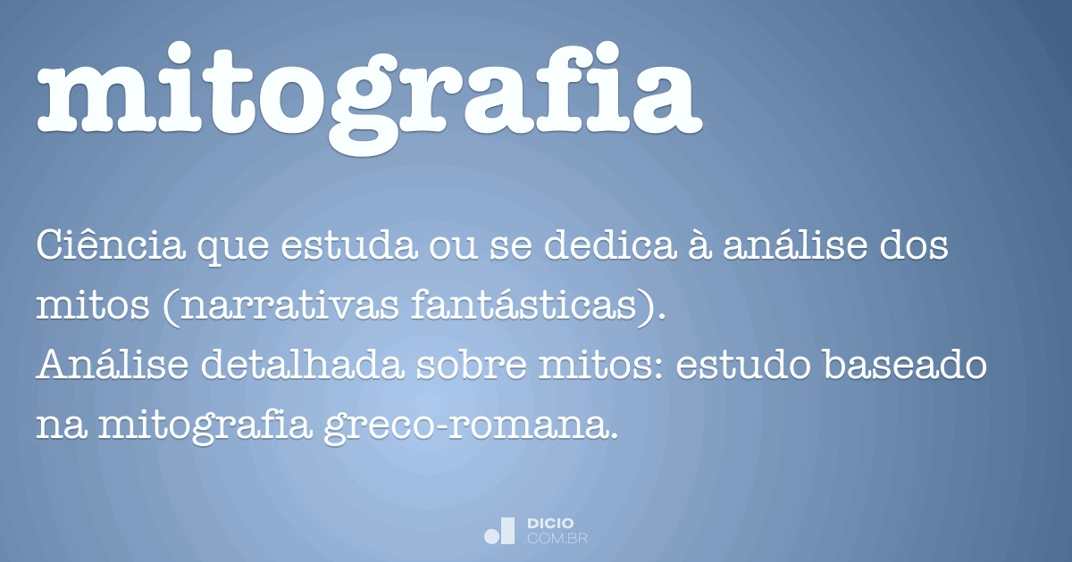Mitografia - Dicio, Dicionário Online de Português