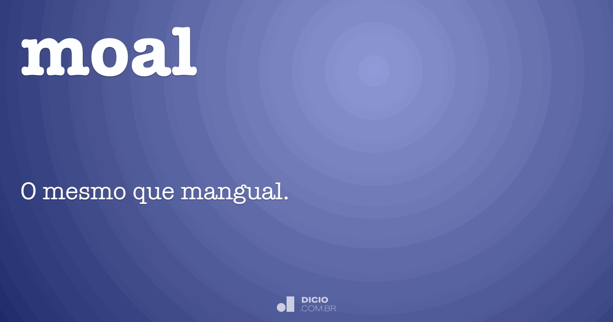 Moal - Dicio, Dicionário Online de Português