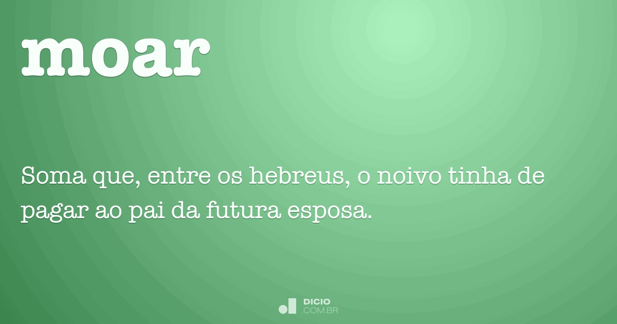 Moar - Dicio, Dicionário Online de Português