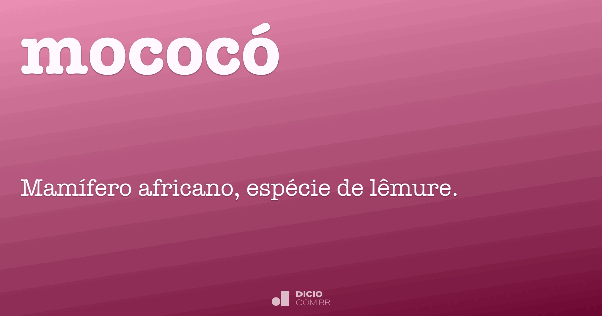 Mococó - Dicio, Dicionário Online de Português