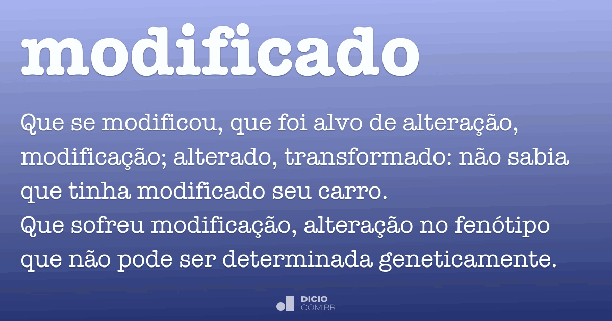 Modificado - Dicio, Dicionário Online de Português