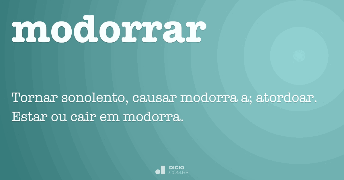 Modorrar - Dicio, Dicionário Online de Português