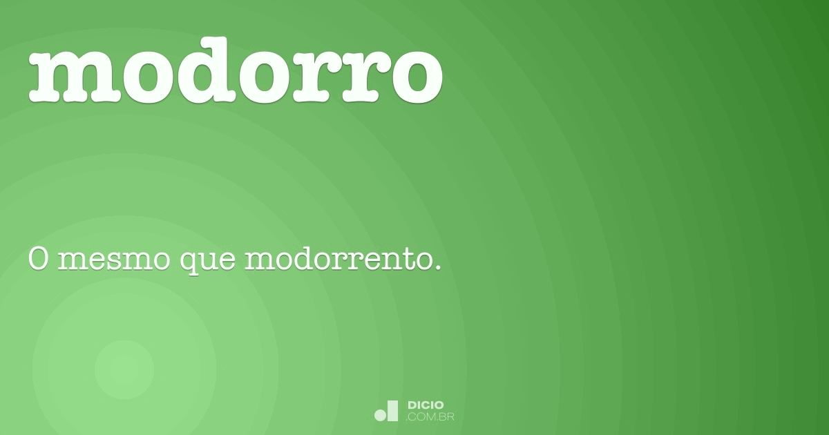 Modorro - Dicio, Dicionário Online de Português
