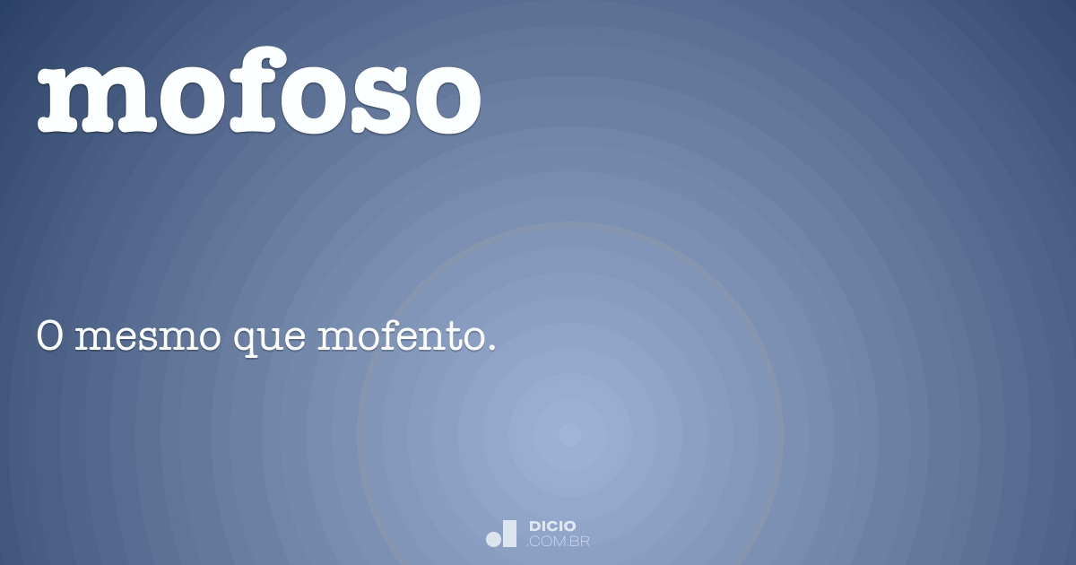 Mofoso - Dicio, Dicionário Online de Português