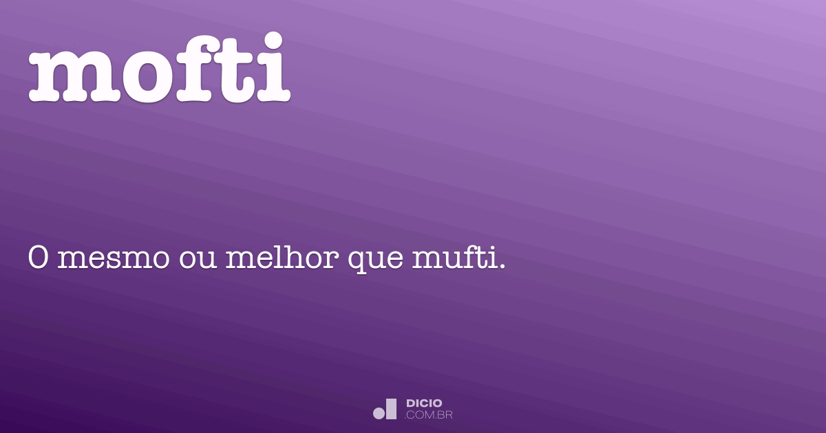 Mofti - Dicio, Dicionário Online de Português