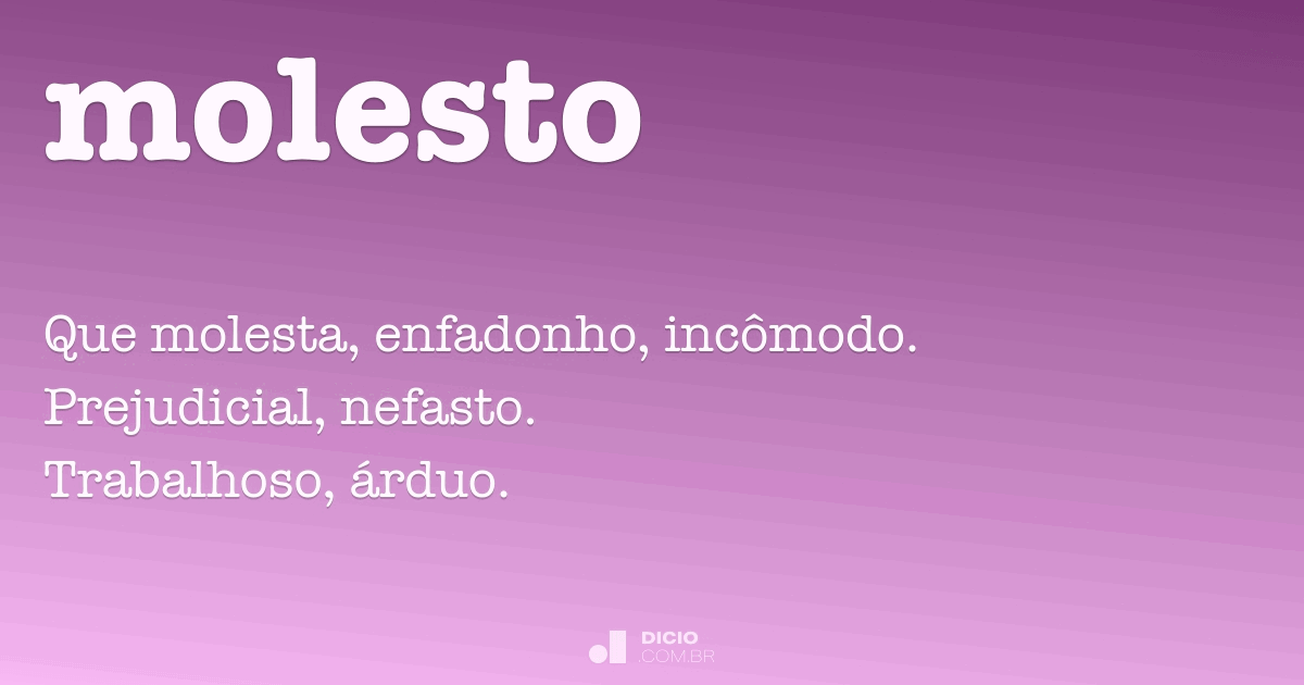 Molesto - Dicio, Dicionário Online de Português