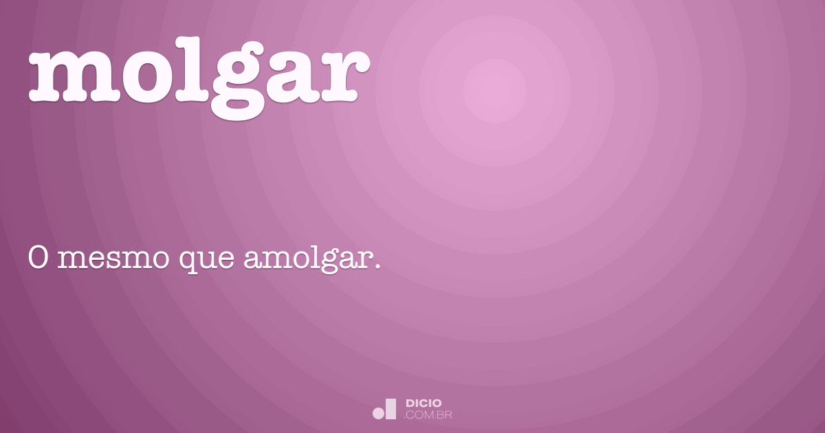 Molgar - Dicio, Dicionário Online de Português