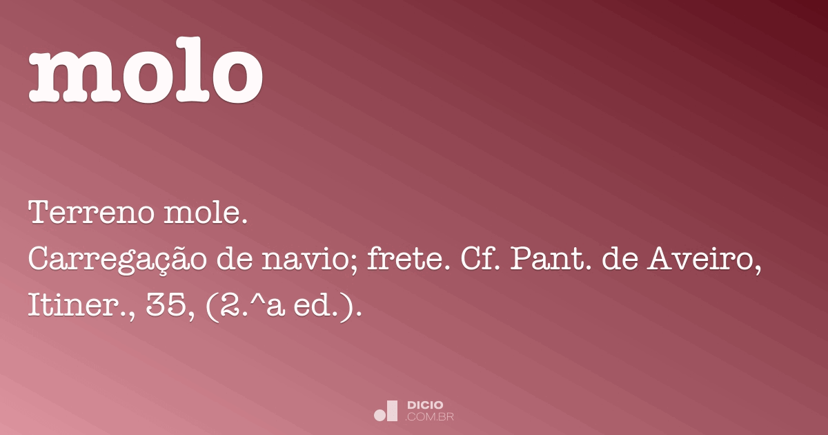 Molo - Dicio, Dicionário Online de Português