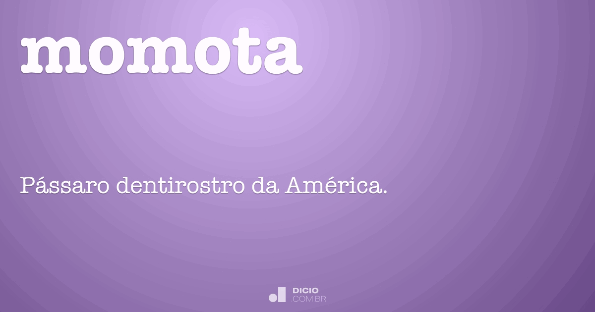 Momota - Dicio, Dicionário Online de Português
