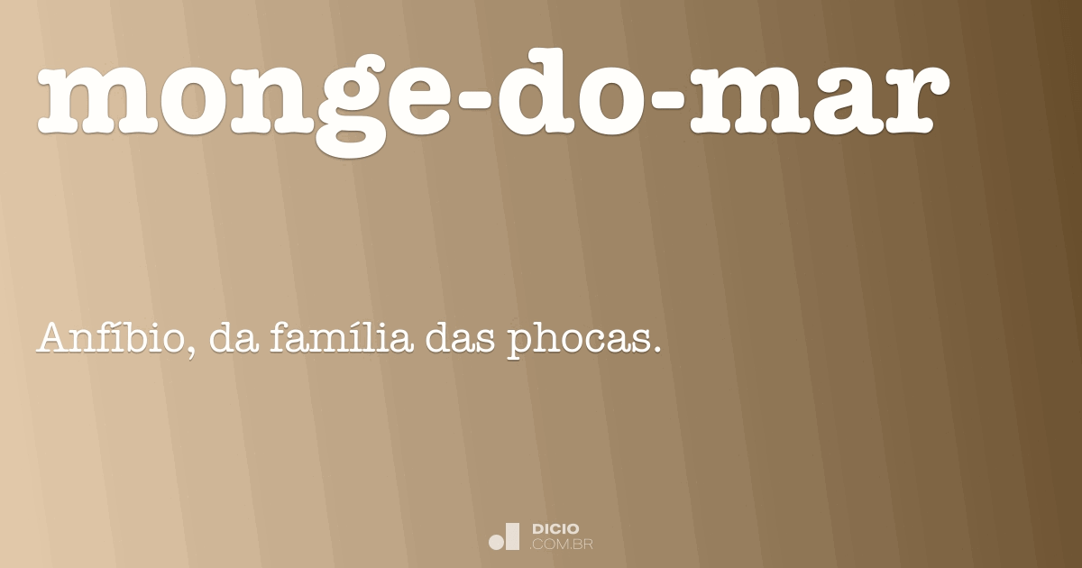 Monge-do-mar - Dicio, Dicionário Online de Português