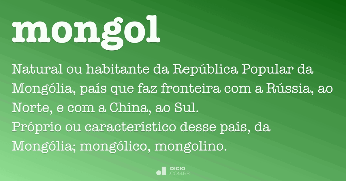 Mongol - Dicio, Dicionário Online de Português