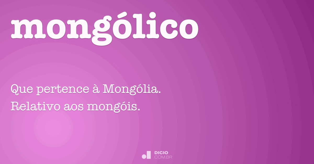 Mongólico - Dicio, Dicionário Online de Português