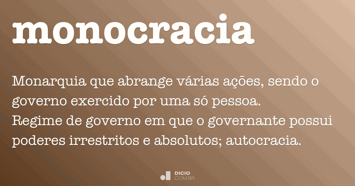 Monocracia - Dicio, Dicionário Online de Português