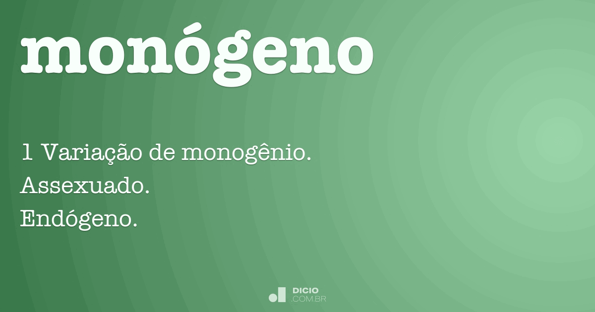 Monógeno - Dicio, Dicionário Online de Português