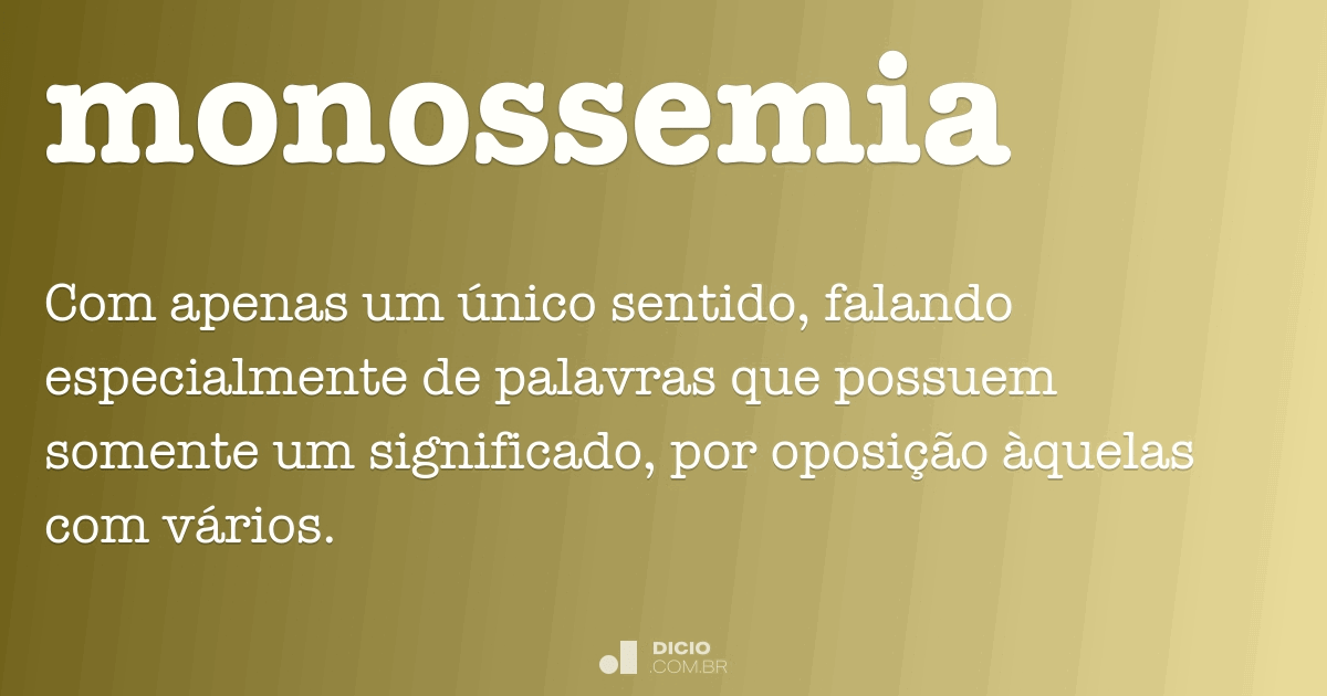 Monossemia - Dicio, Dicionário Online de Português