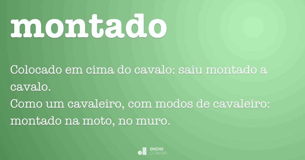 Montado - Dicio, Dicionário Online de Português