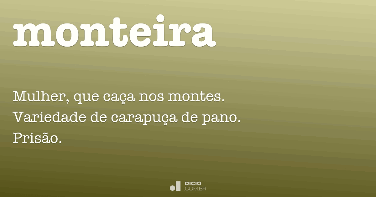 Monteira - Dicio, Dicionário Online de Português